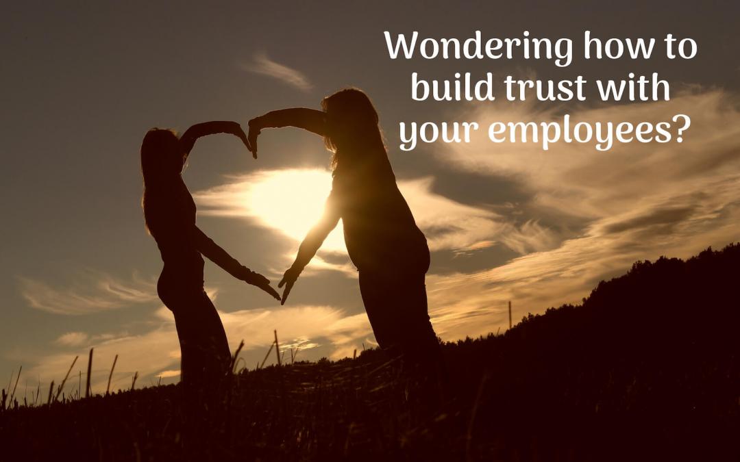 Wondering how to build trust with your employees? | Nina Segura